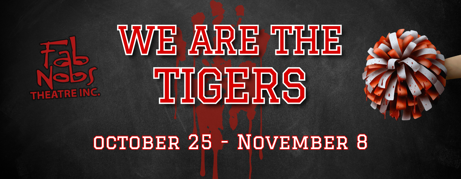 We are the Tigers - Fab Nobs Theatre Inc