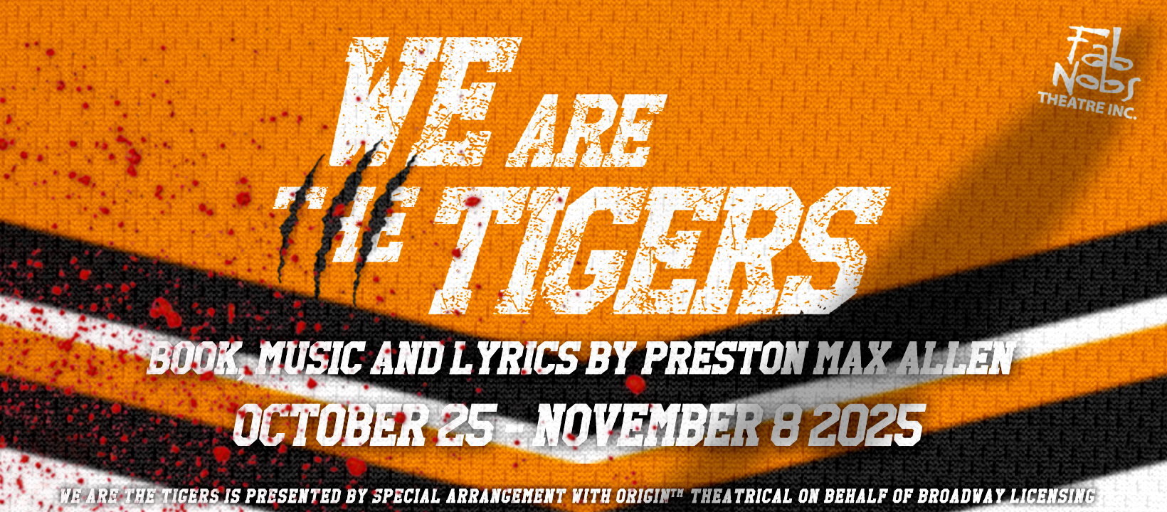 We are the Tigers - Fab Nobs Theatre Inc